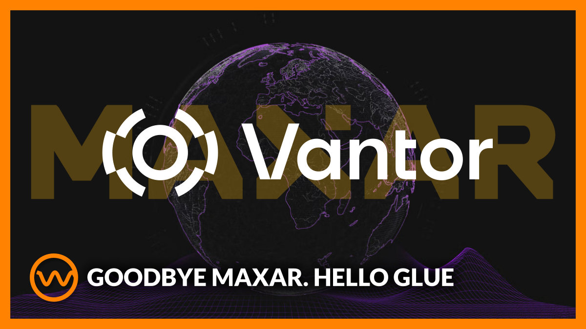 Vantor Kills “Maxar”, Sells A Living Globe – ORBITAL WHISPERS