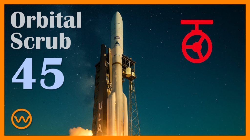 OW45: Satellites, SOS, and Scrubbed Launches – ORBITAL WHISPERS